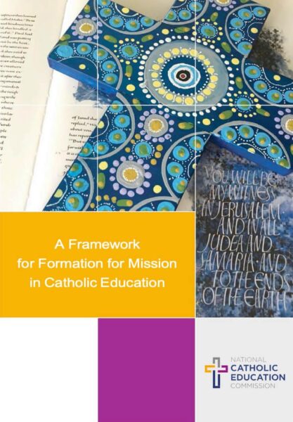 A Framework for Formation for Mission in Catholic Education - NCEC